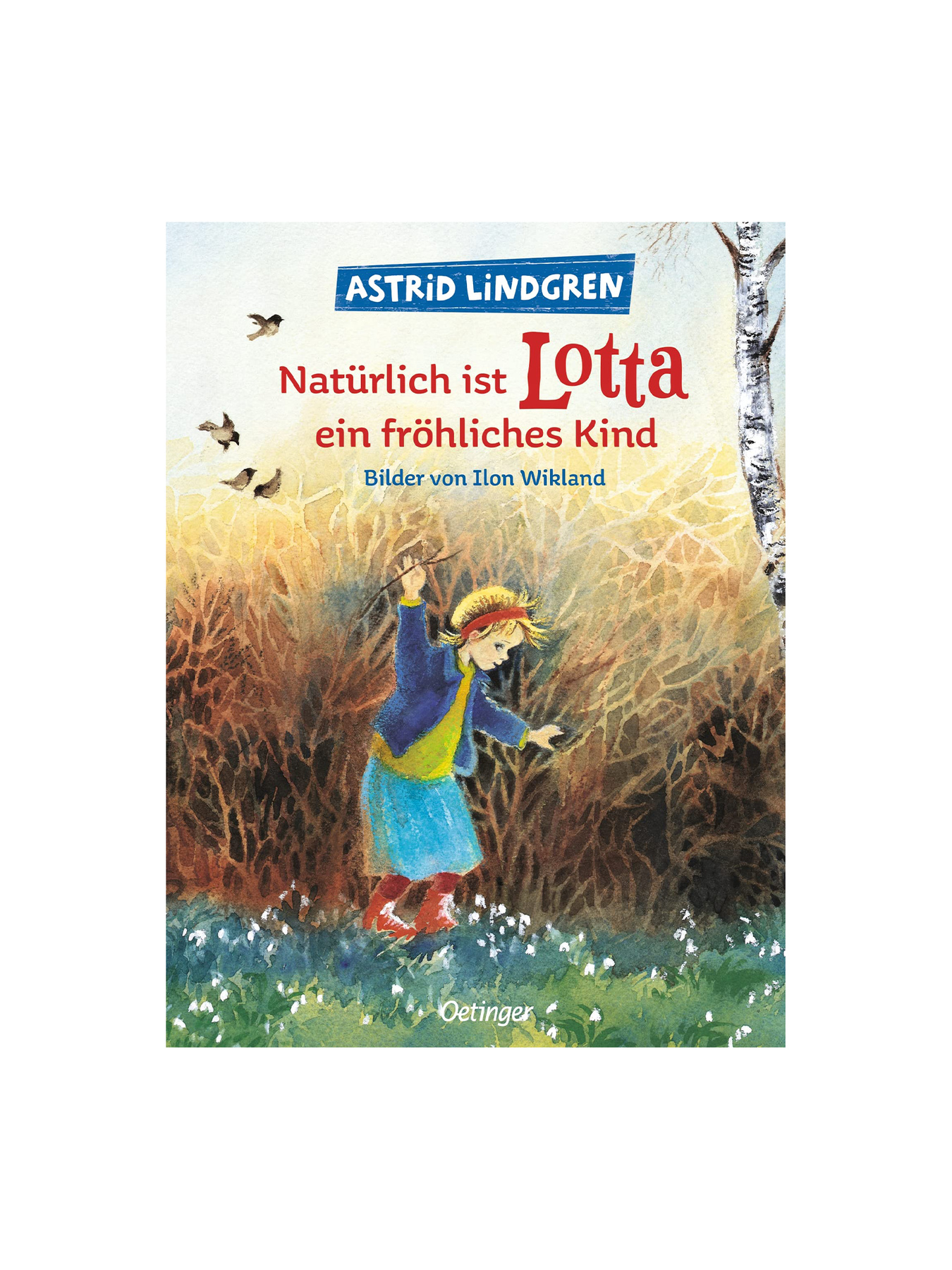 Buy Naturally is Lotta - Happy Child, German New Edition - Astrid Lindgren
