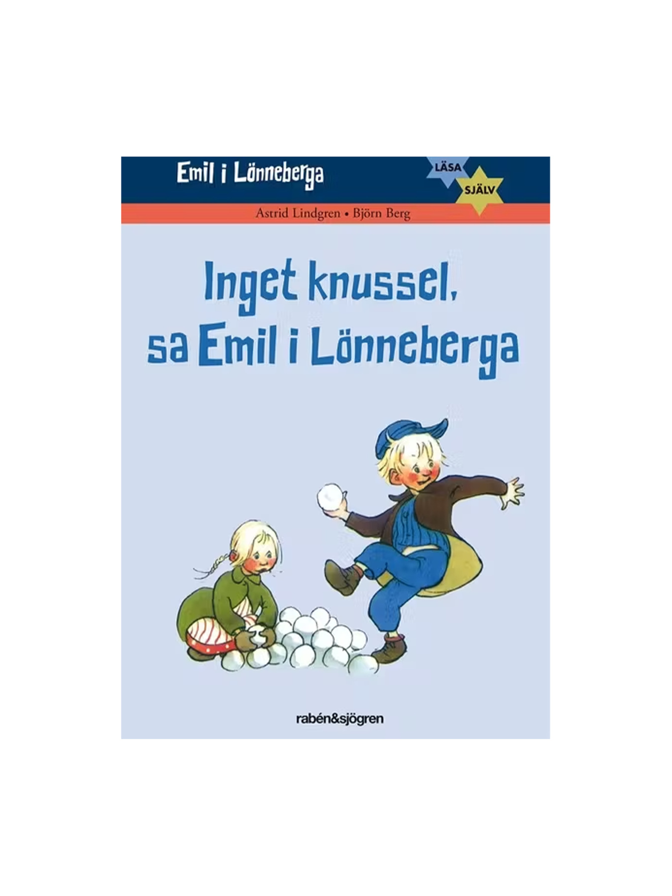 Inget knussel, sa Emil i Lönneberga - Astrid Lindgren