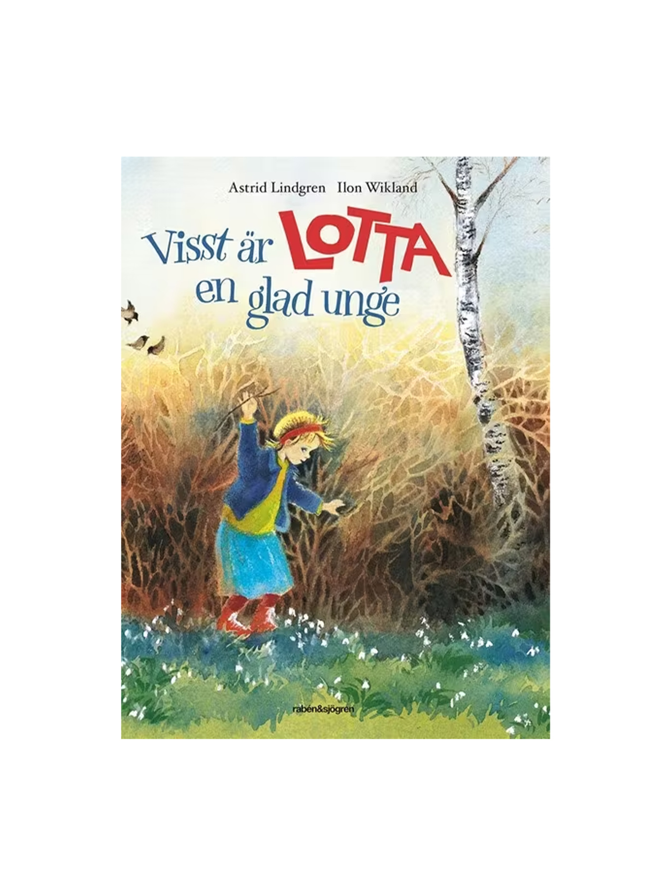 Visst är Lotta en glad unge - Astrid Lindgren
