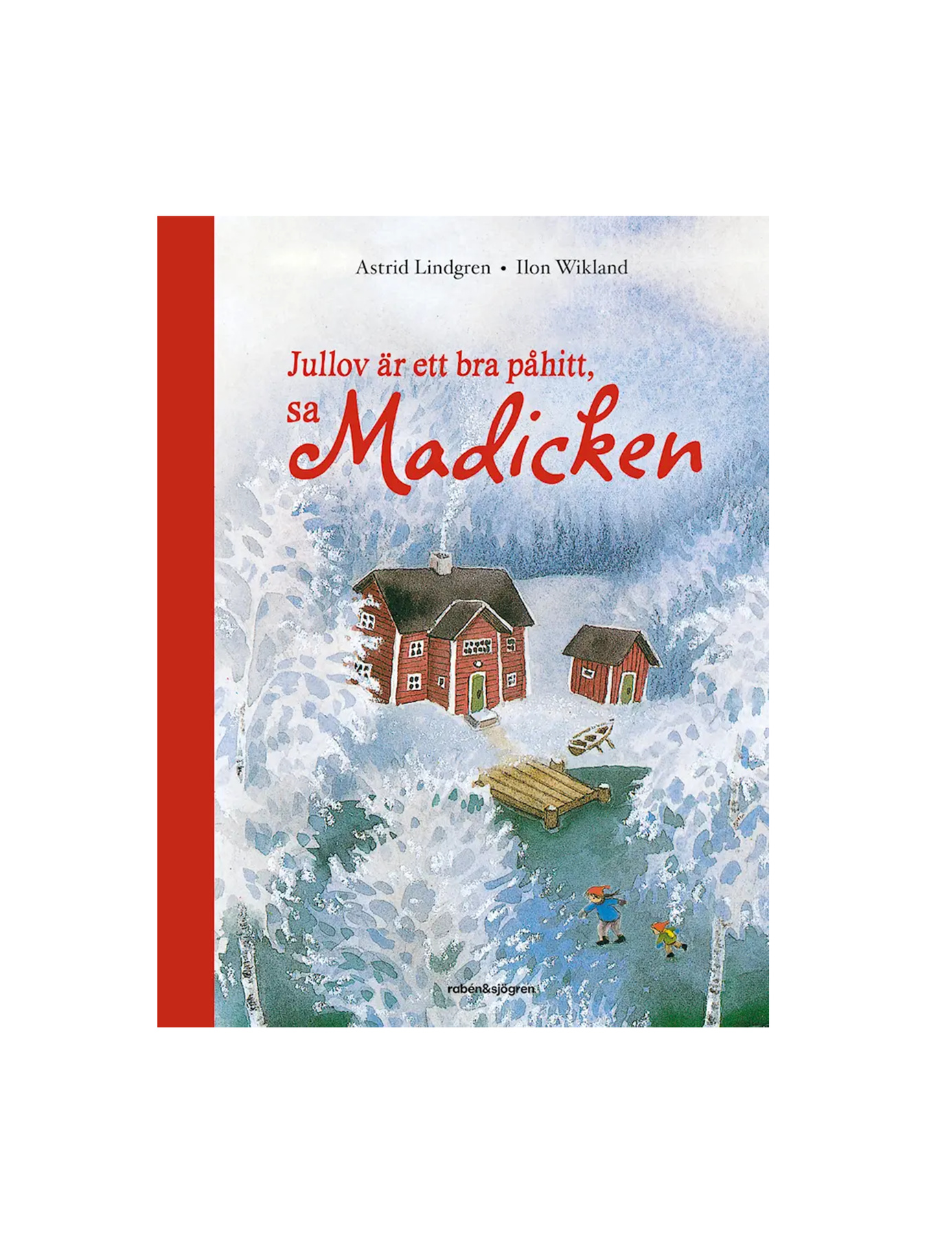 Jullov är ett bra påhitt, sa Madicken - Astrid Lindgren