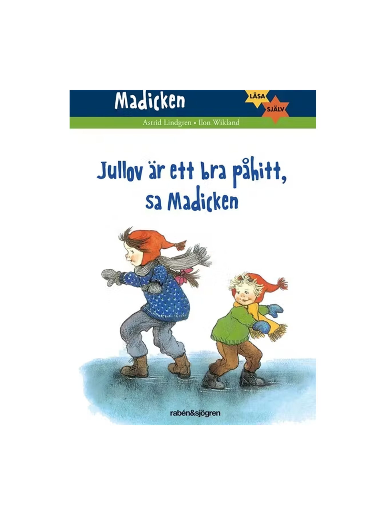 Jullov är ett bra påhitt, sa Madicken 1993 - Astrid Lindgren