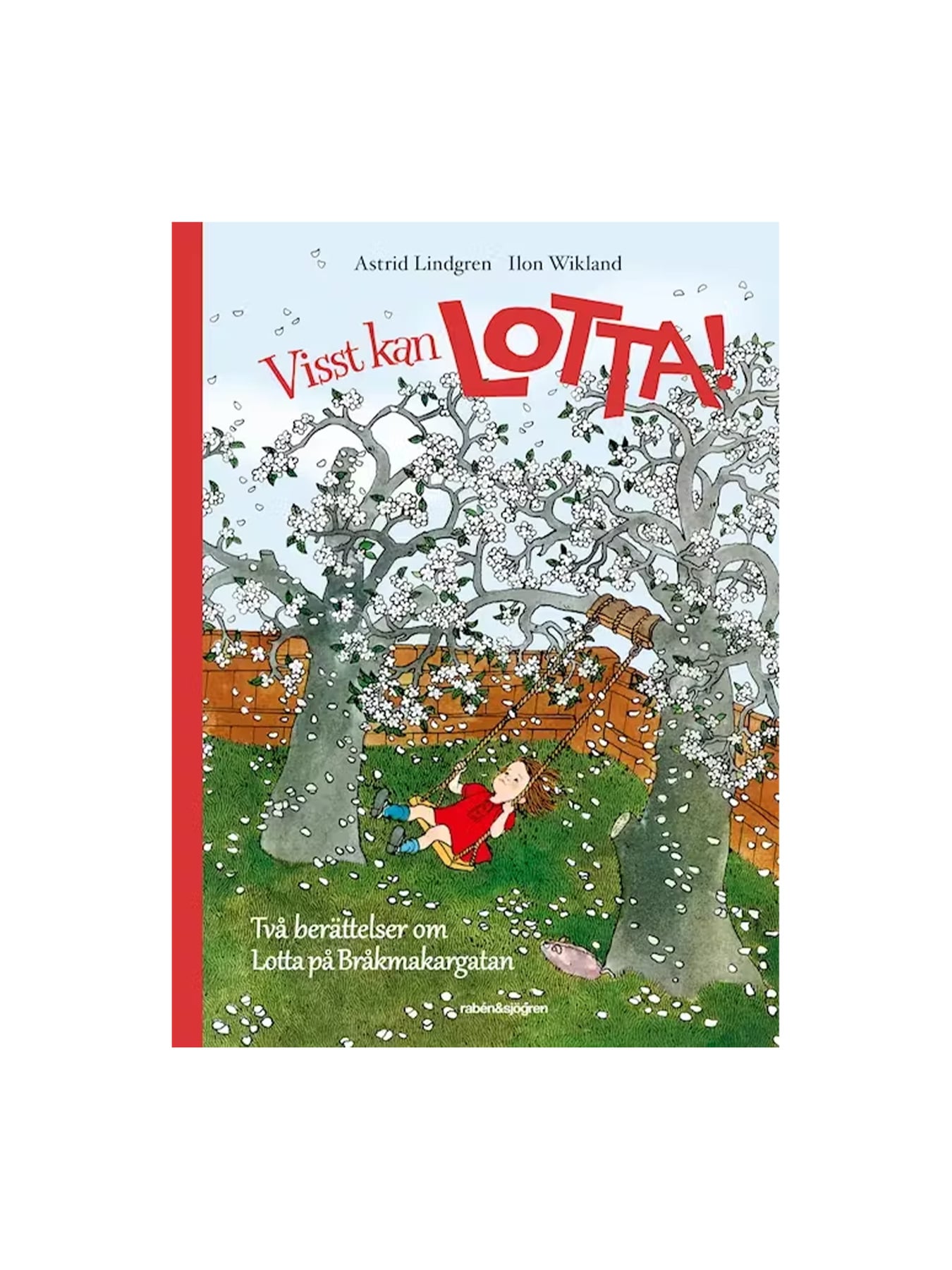 Visst kan Lotta! Två berättelser om Lotta på Bråkmakargatan - Astrid ...