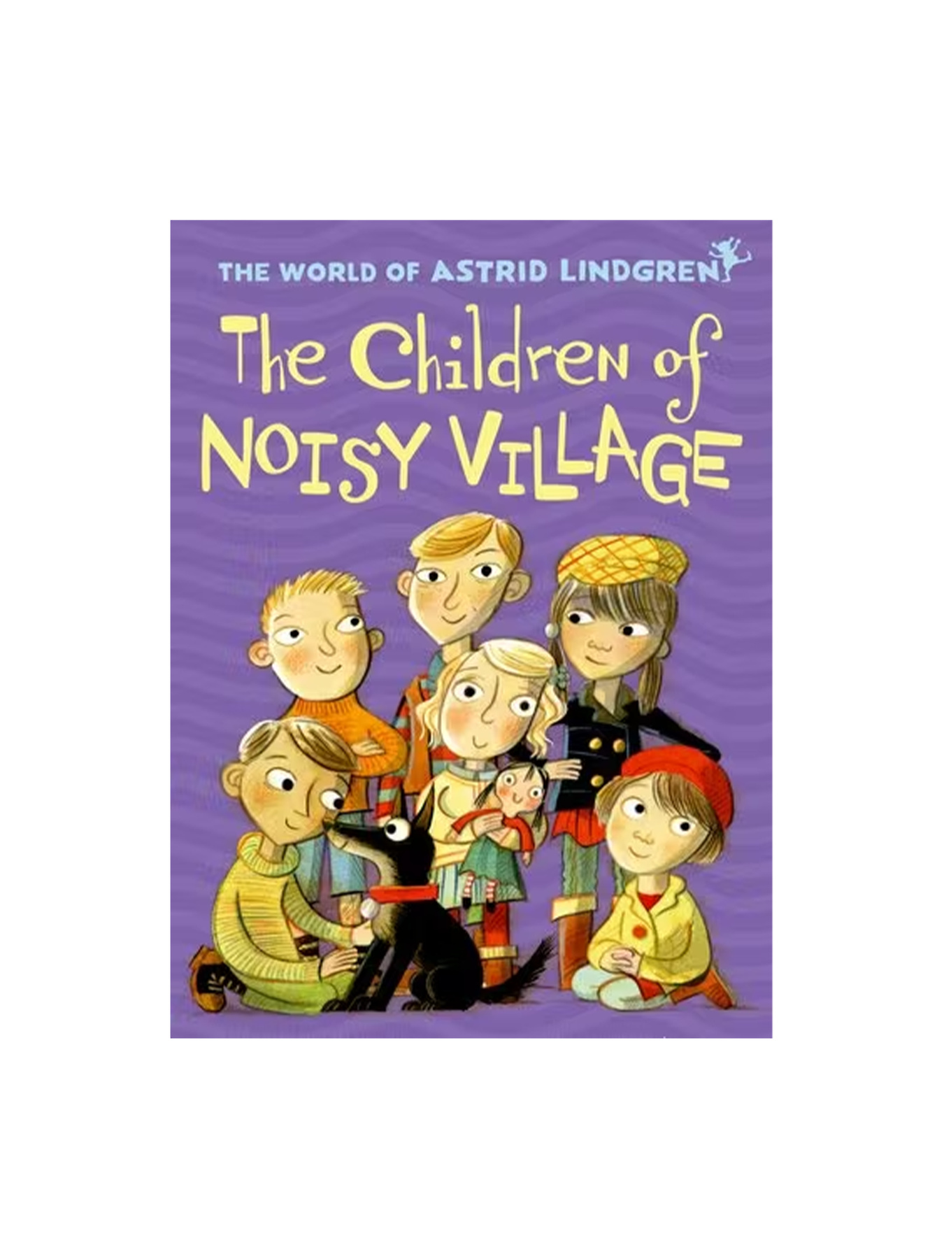 The Children of Noisy Village - Astrid Lindgren