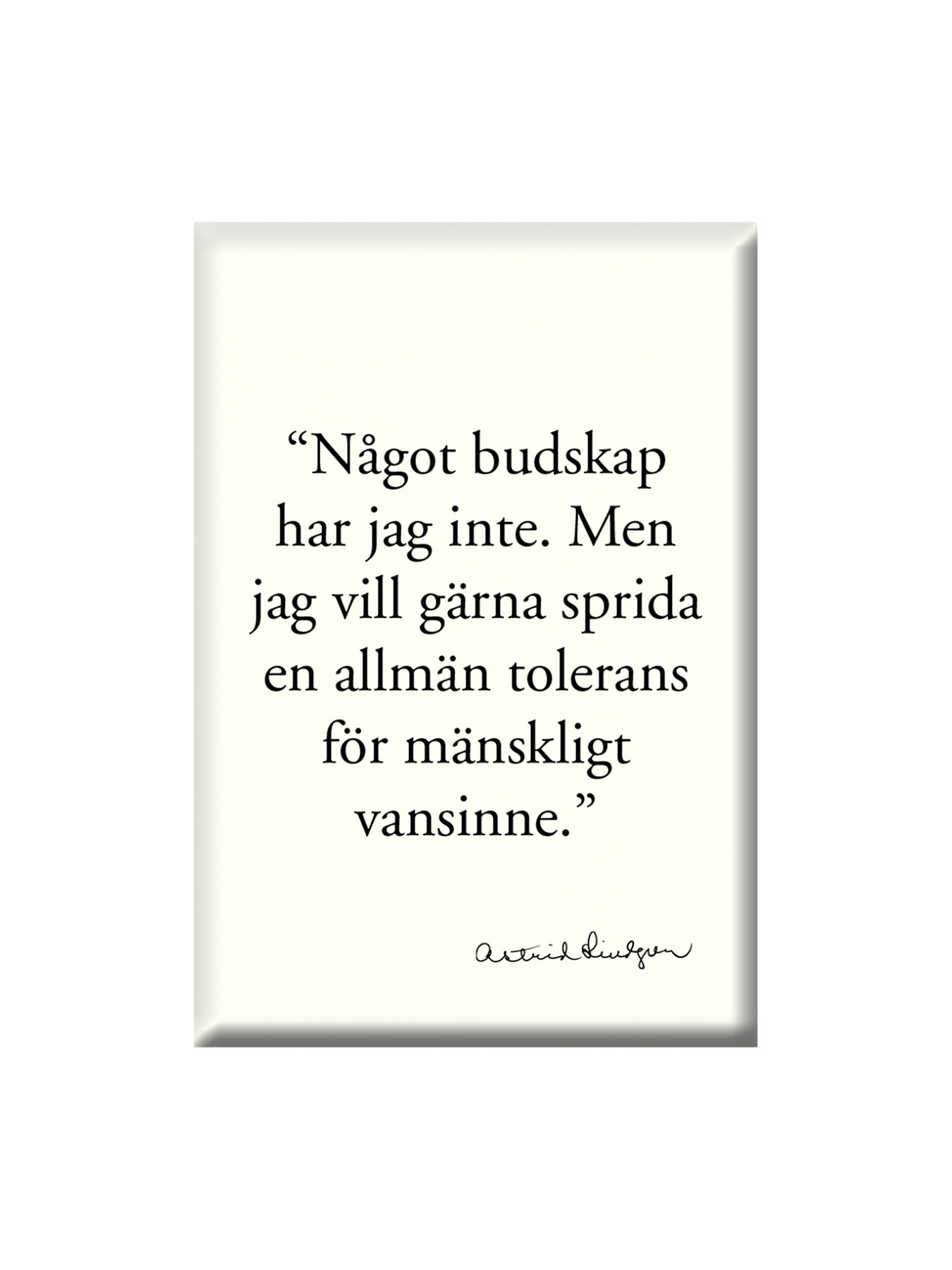 Buy Astrid Lindgren Quotes: Tolerance & Human Madness - Astrid Lindgren