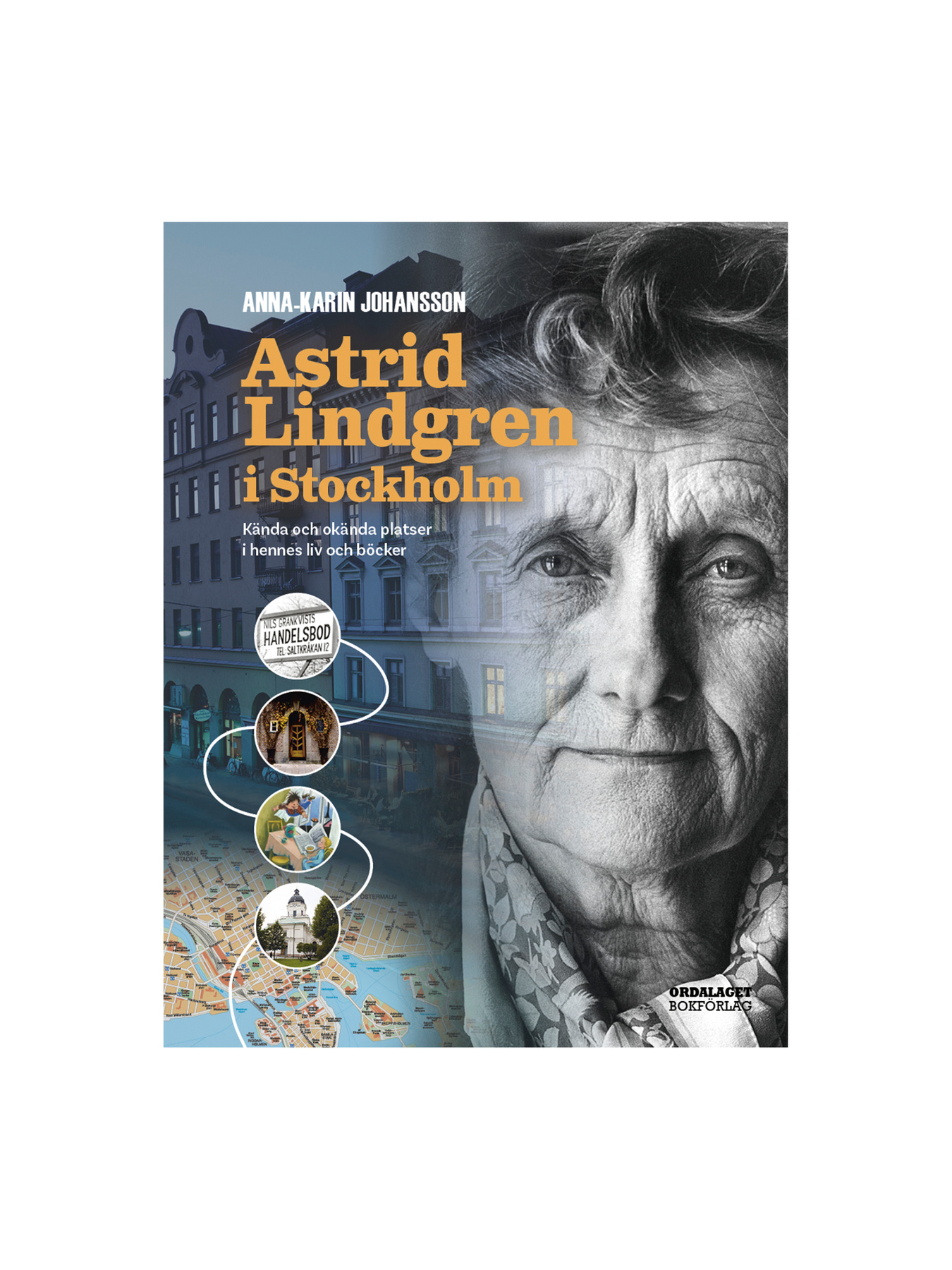 Astrid Lindgren i Stockholm (In swedish) - Astrid Lindgren