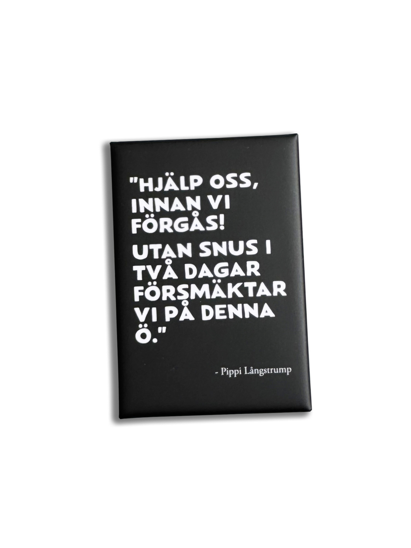 Kaufe Magnet Pippi Langstrumpf "Utan snus" – Schwarz - Astrid Lindgren